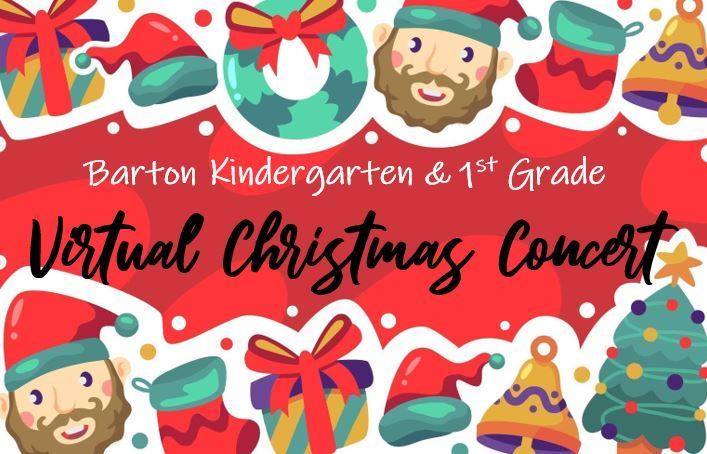 Kindergarten & 1st Grade Virtual Christmas Concert | Barton School District